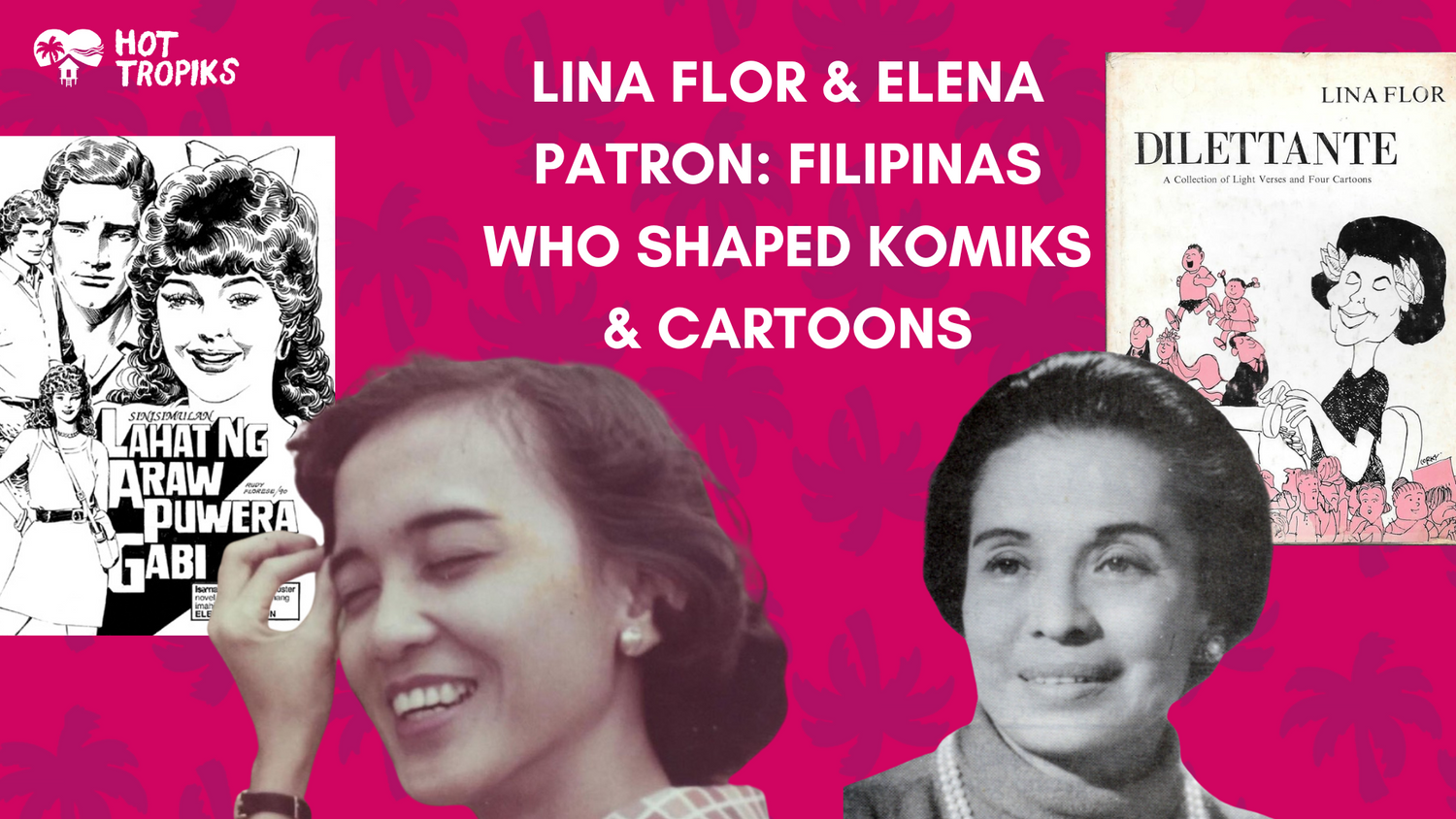Lina Flor & Elena Patron: Filipinas Who Paved the Way in Komiks & Cart ...